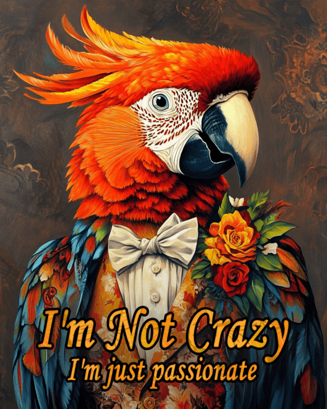 Not Crazy - Parrot Animal Memes – 8″x10″ Artwork in 11″x14″ Mat - Mowbi ...